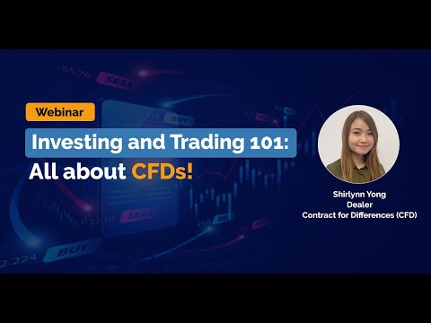 Webinar: Investing and Trading 101: All about CFDs! - Phillip CFD