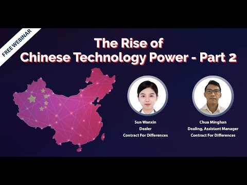 Webinar: The Rise of Chinese Technology Power – Part 2 - Phillip CFD